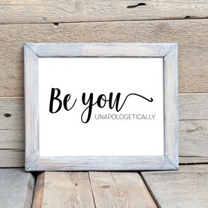 Be You Unapologetically Quote / Inspirational Printable Wall Art ...