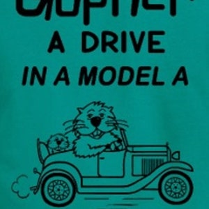 Gopher A Drive in a Model A: Fun Shirt, Positive Message, T-shirts ...