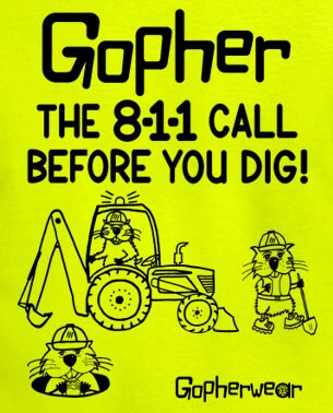 Gopher the 8-1-1 Call Before You Dig: Ships After August 15th Fun Shirt ...