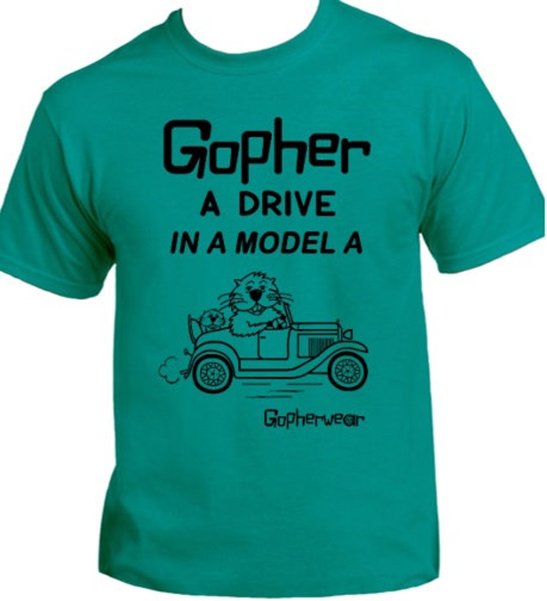 Gopher A Drive in a Model A: Fun Shirt, Positive Message, T-shirts ...