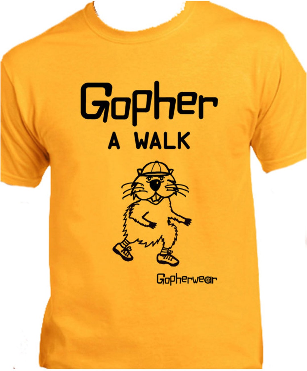 Gopher A Walk: Fun Shirt, Gopher Shirt, Positive Message, Gopher, Walk ...