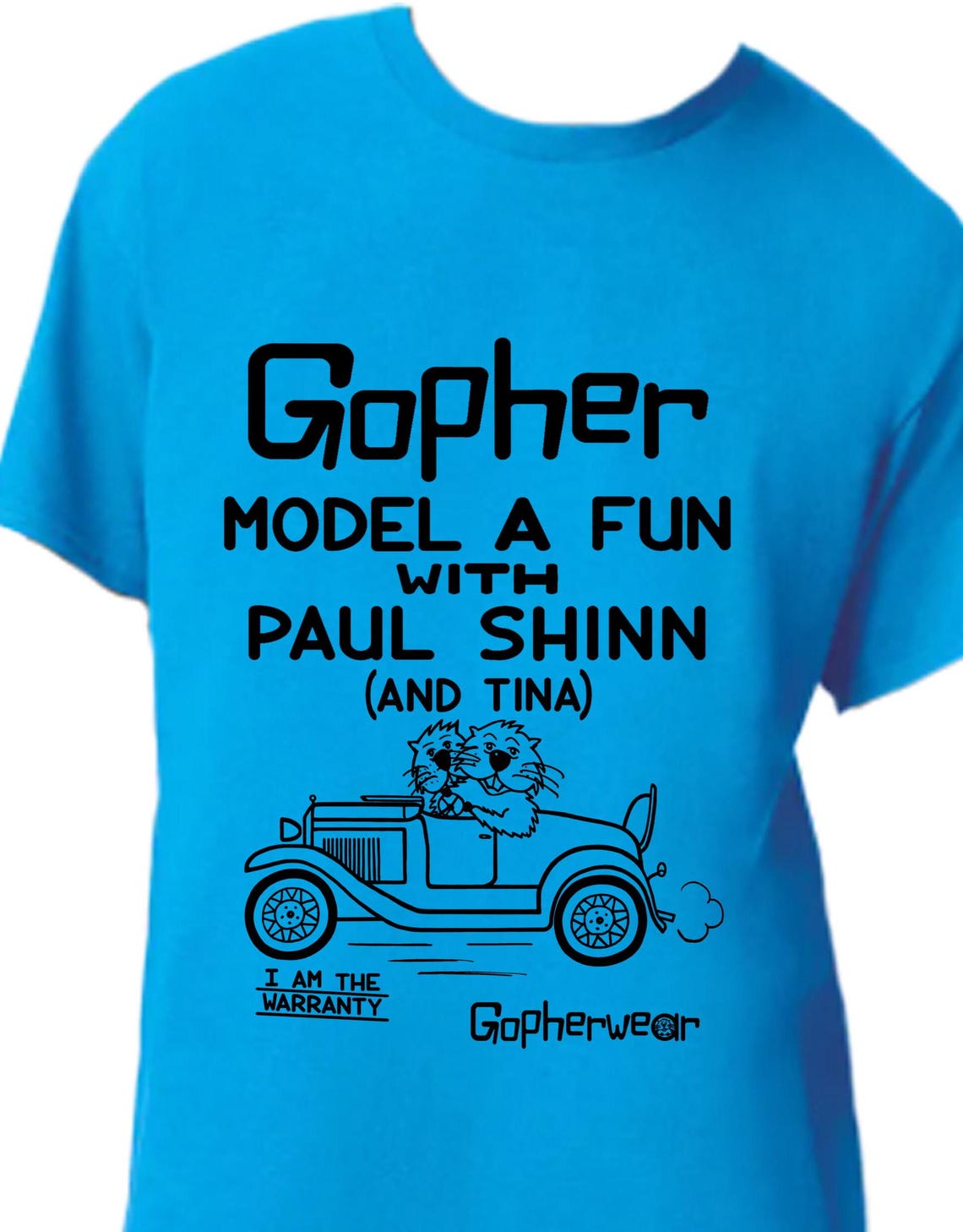 Gopher Model A Fun With Paul Shin and Tina: Fun Shirt, Positive Message ...