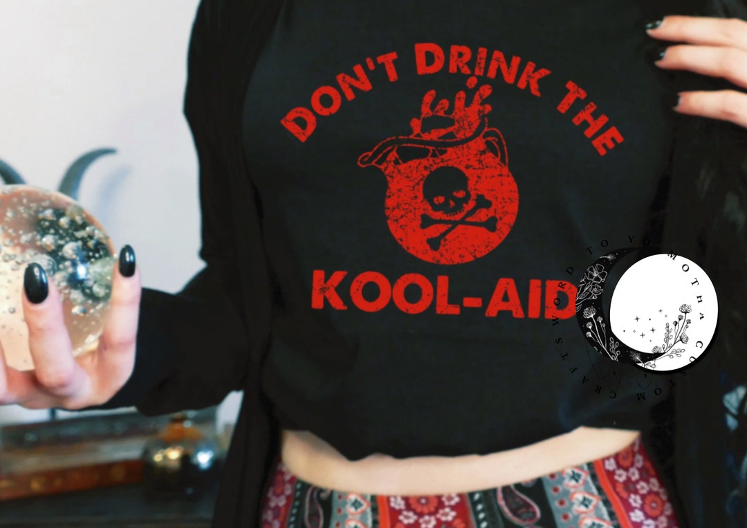 Dont Drink the Kool-aid T Shirt, Retro Kool Aid Tee, Adult Kool Aid ...