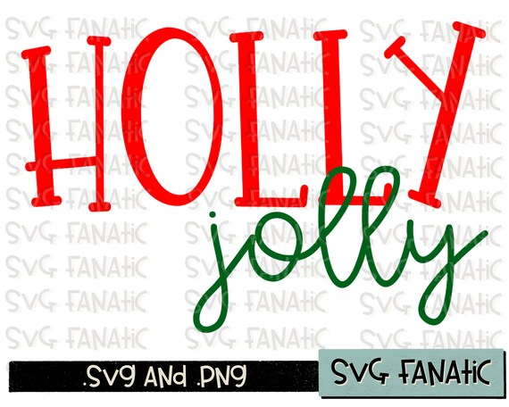 Holly Jolly SVG Christmas SVG File Cut File for Cricut or | Etsy
