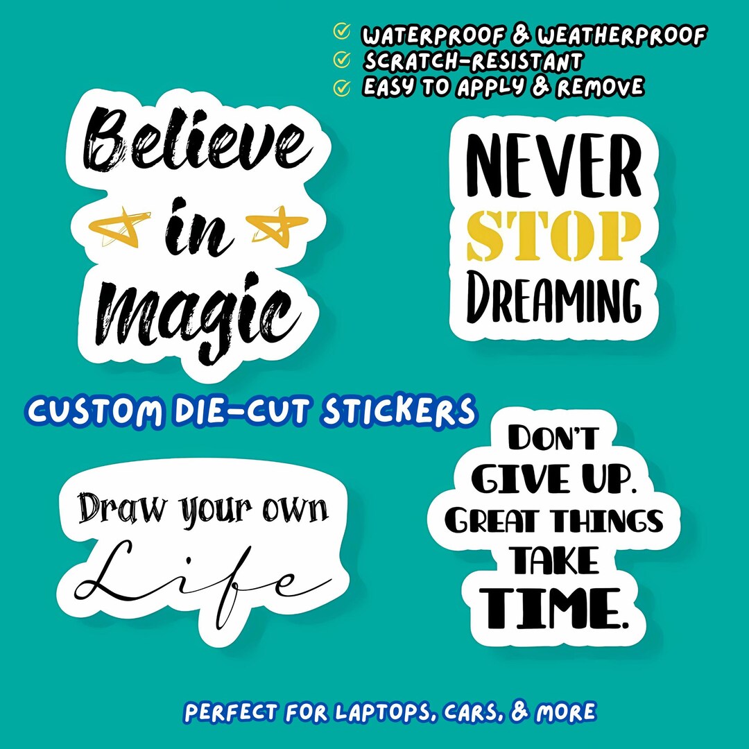 Custom Positive Quote Stickers. Waterproof Vinyl Decals. Laminated Die ...