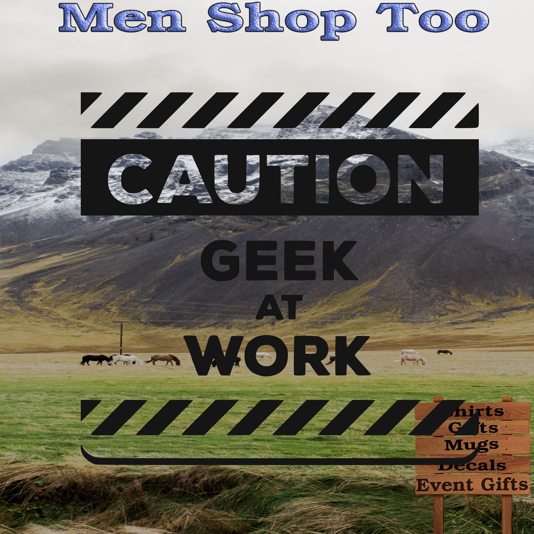 Caution Geek at Work Permanent Decal Sticker Anything With a Flat ...