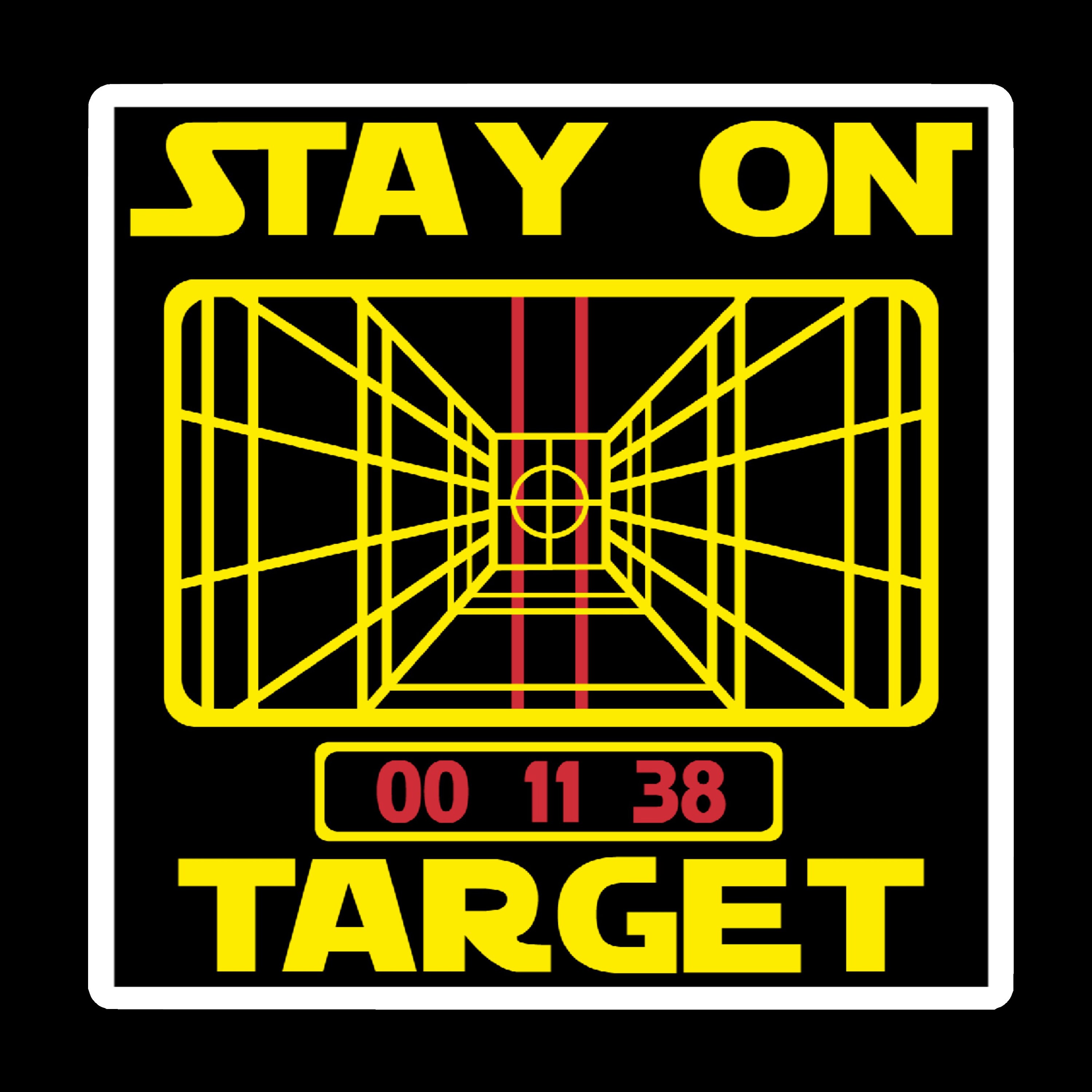 Stay on Target Sticker - Funny X-wing Targeting System Decal - Sci-fi ...