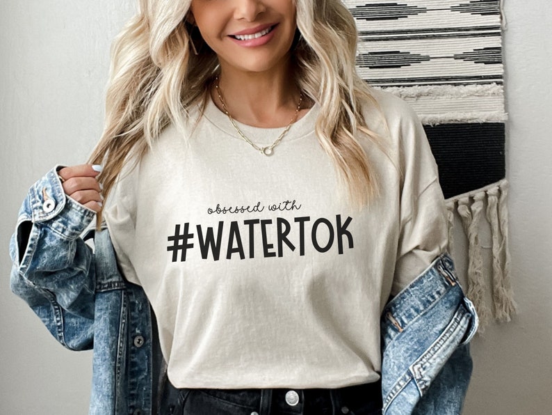 Obsessed With Watertok T-shirt, Addicted to watertok T-shirt for Women ...