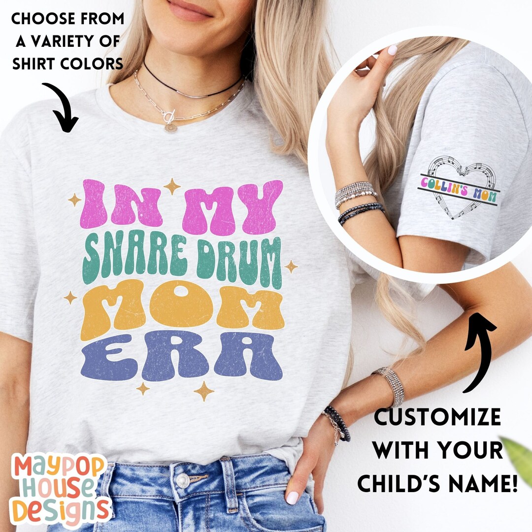 Personalized in My Snare Drum Mom Era Shirt for Mom, Customized Sleeve ...