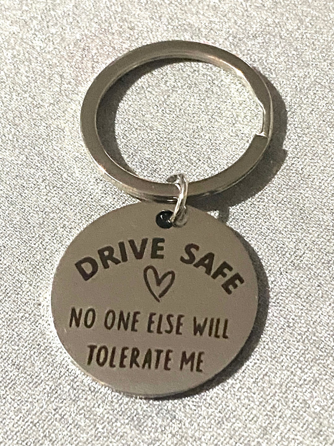 Drive Safe No One Else Will Tolerate This Sh Keyring - Etsy UK