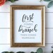 First Comes Brunch Then Comes Marriage, Brunch Signs, Bridal Party ...