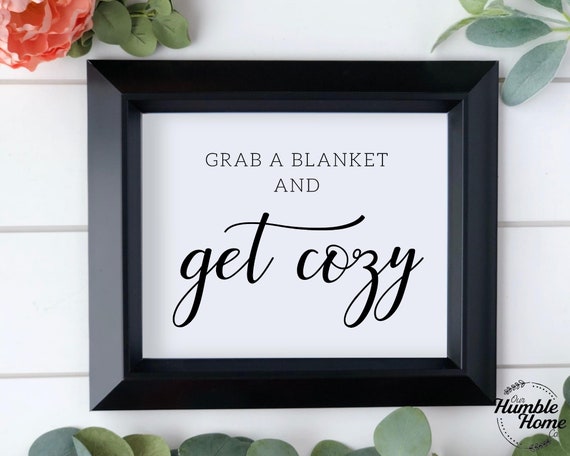 Home Decor Wall Decor Wedding Decor Sign Grab A Blanket And Get Cozy ...