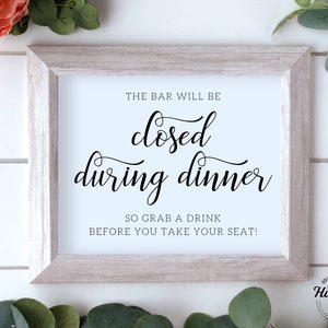 The Bar Will Be Closed During Dinner, Grab A Drink Sign, Wedding Bar ...