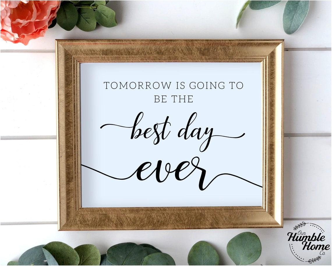 Tomorrow Is Going To Be The Best Day Ever Sign Wedding | Etsy