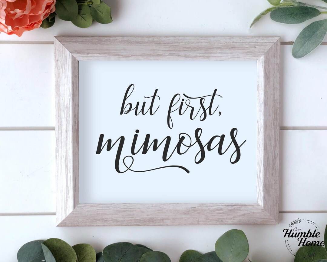 But First Mimosas, but First Mimosas Sign, Wedding Mimosas Sign, Bridal ...