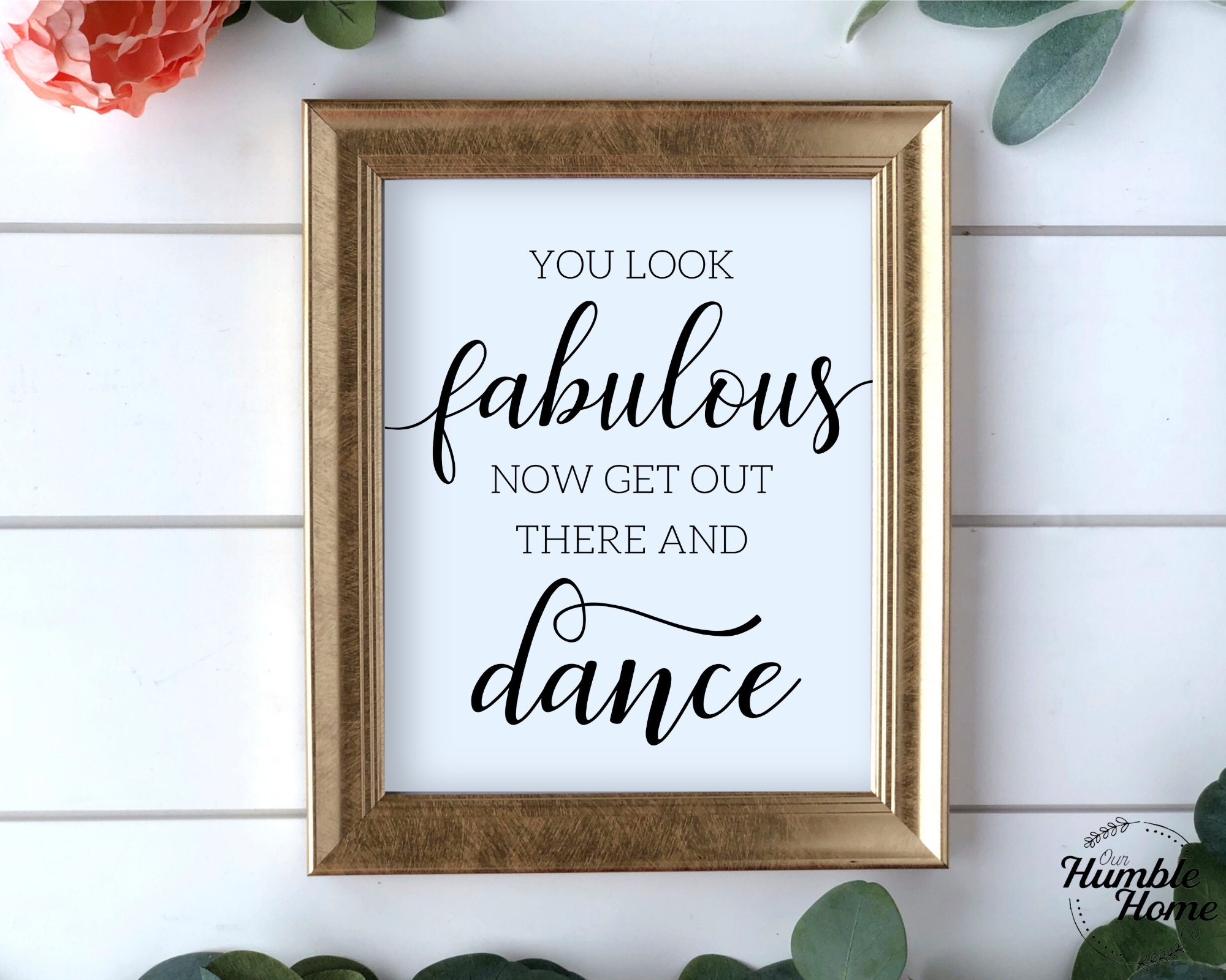 You Look Fabulous Now Get Out There and Dance Sign Wedding - Etsy