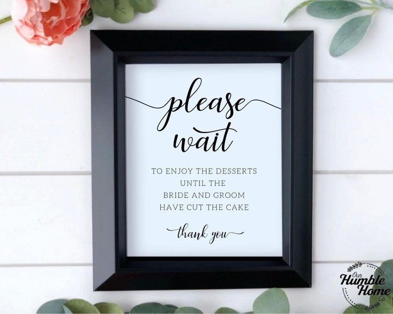 Please Wait to Enjoy the Desserts, Dessert Table Sign, Cake Table Sign ...