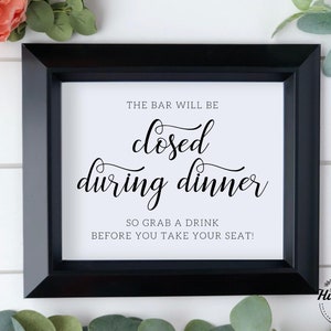 The Bar Will Be Closed During Dinner, Grab A Drink Sign, Wedding Bar ...