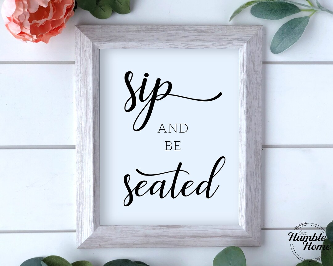 Sip and Be Seated Sign, Wedding Ceremony Sign, Ceremony Drinks Sign ...