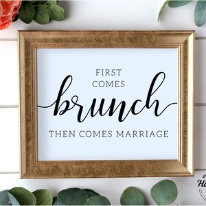 First Comes Brunch Then Comes Marriage, Brunch Signs, Bridal Shower ...