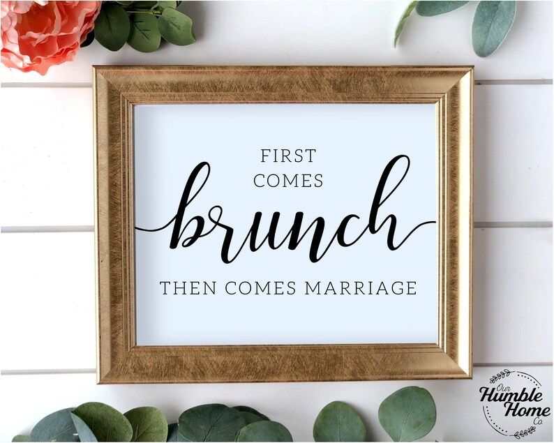 First Comes Brunch Then Comes Marriage Brunch Signs Bridal - Etsy