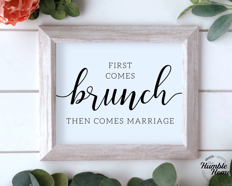 First Comes Brunch Then Comes Marriage Brunch Signs Bridal - Etsy