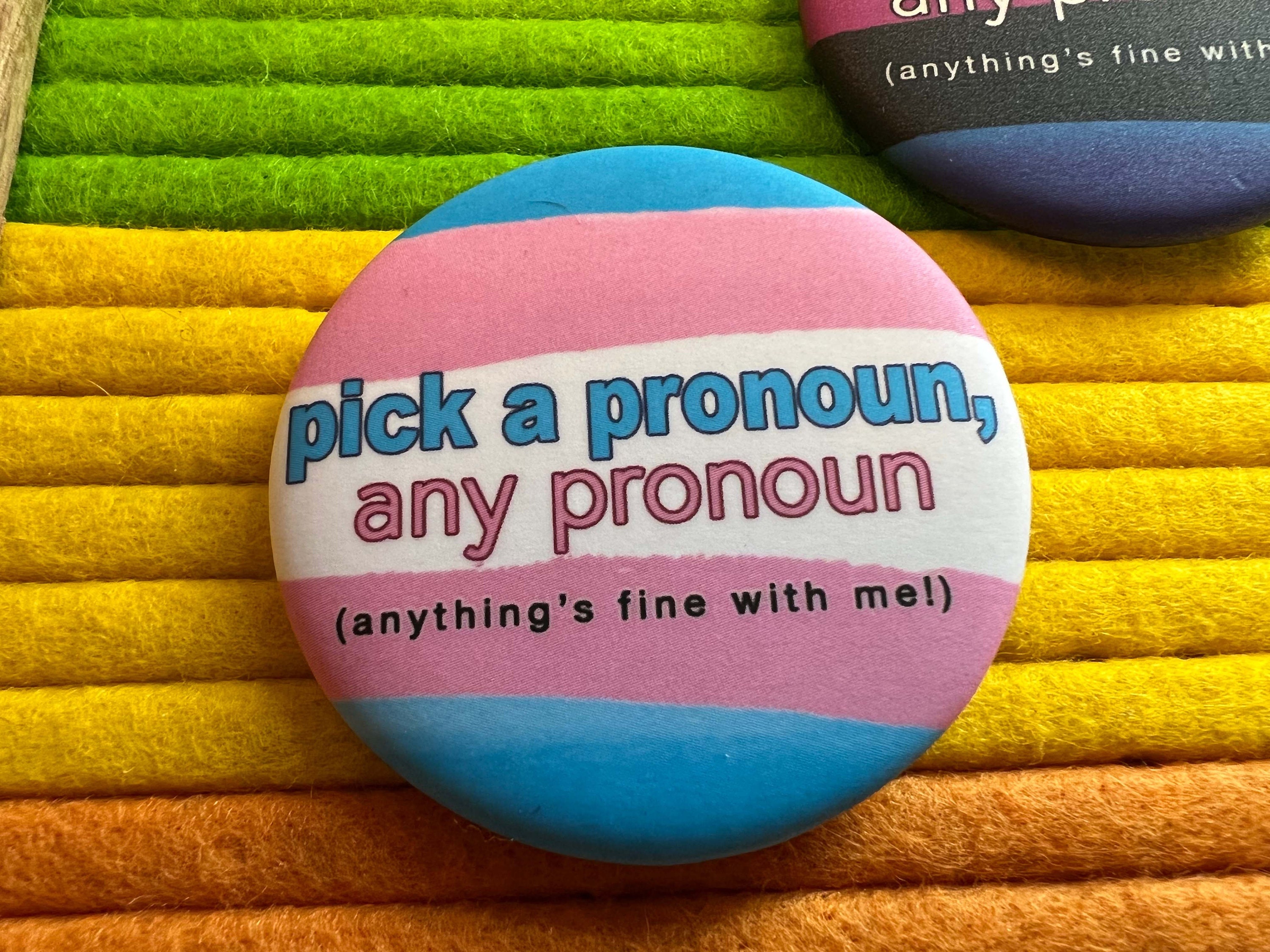 LGBT Pronoun Button-- "pick a Pronoun, Any Pronoun!" 1.75" - Etsy
