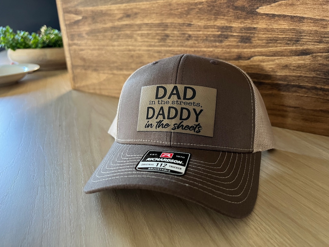 Dad in the Streets, Daddy in the Sheets Hat | Dad Hat | Humor Hat ...