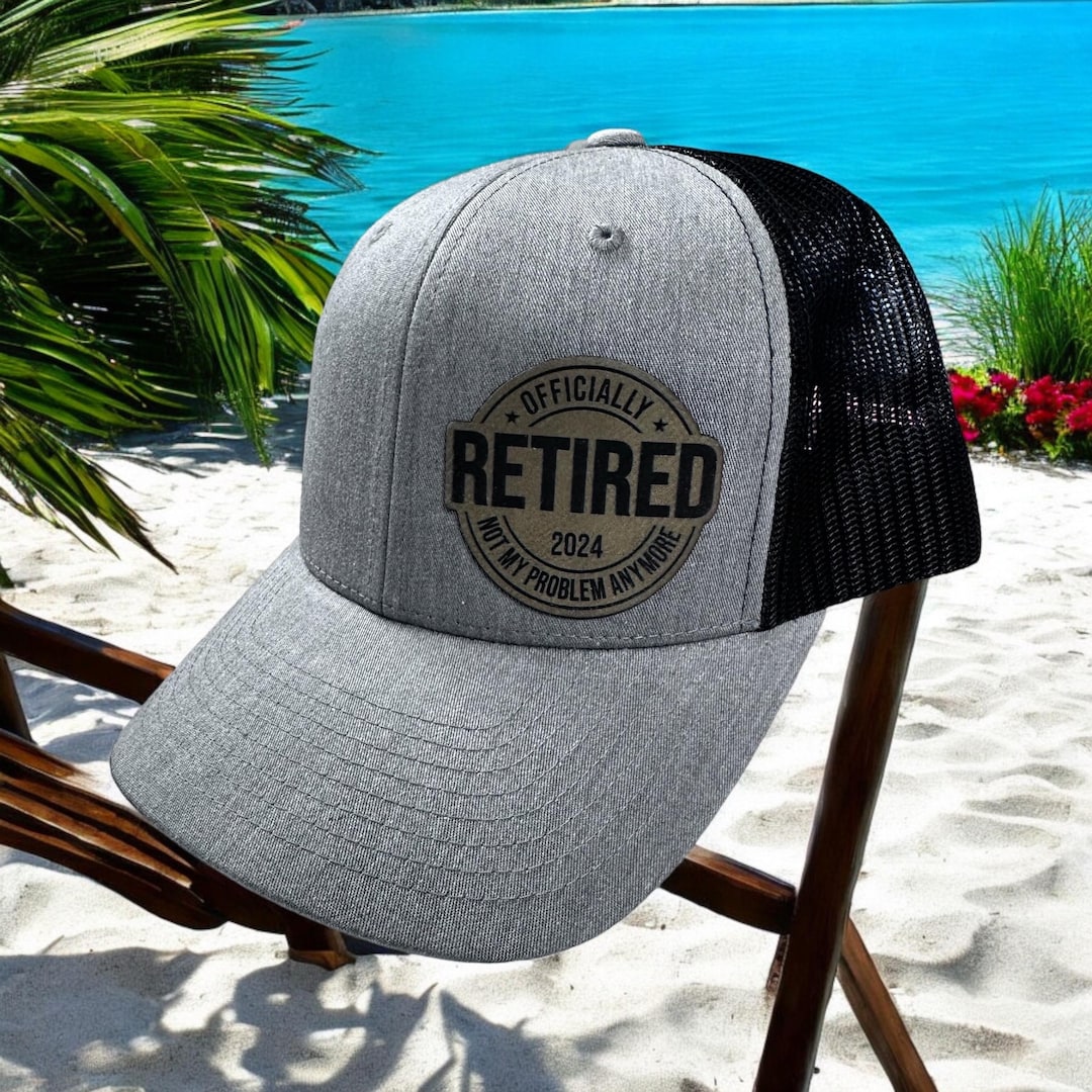 Officially RETIRED 2024 Not My Problem Anymore Hat | Snapback Hat ...