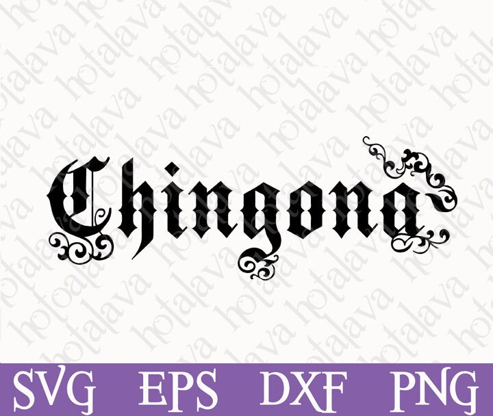 Svg Spanish Saying Chingona Svg Download Tshirt Print Laser - Etsy