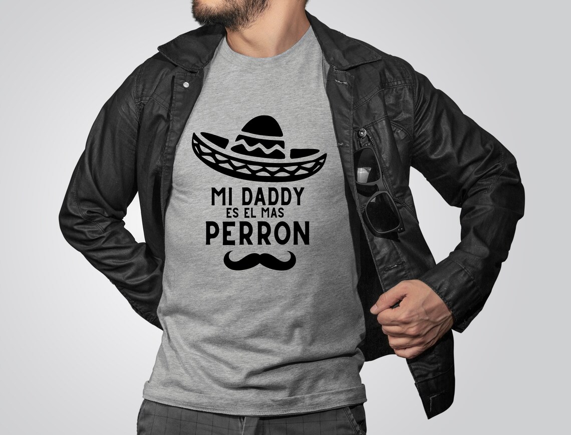 Mi Daddy Es El Mas Perron Svg, Spanish Svg Download, Tshirt Print, Svg ...
