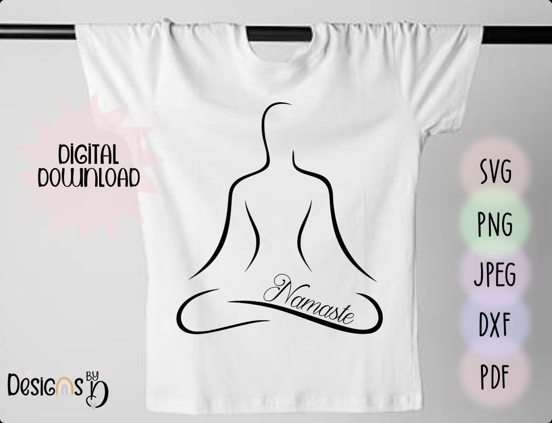 Namaste SVG is a Digital Download, Print or Cut Design. 5 Variations ...