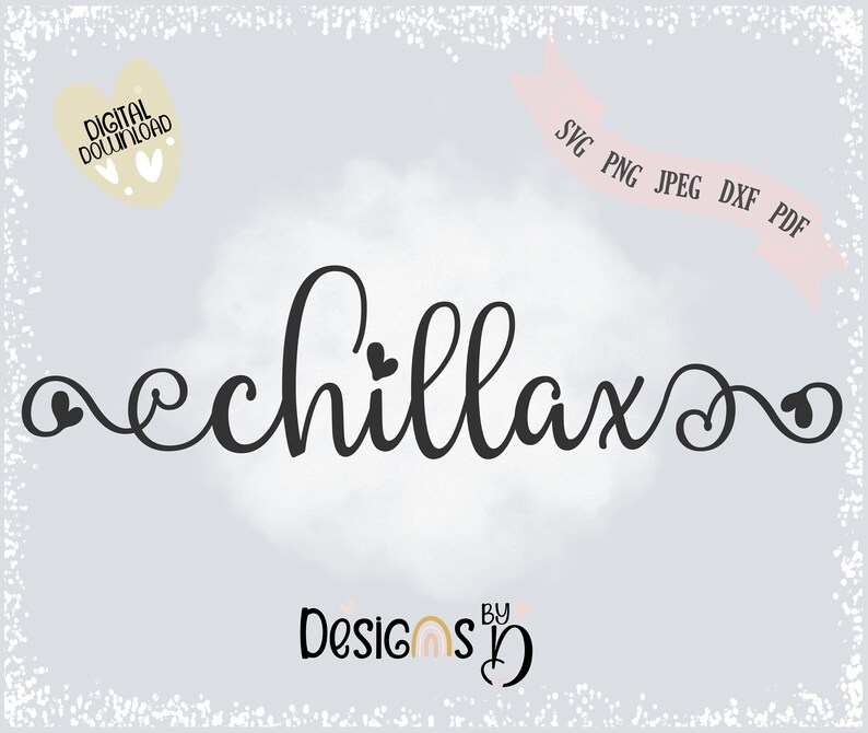 Chillax Digital Download Cutting File Positive Quote SVG | Etsy