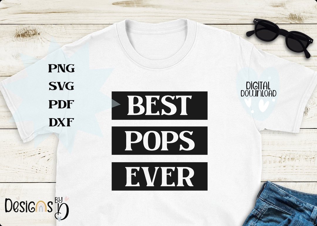 Best Pops Ever SVG, Father Svg, Grandpa Svg, Dxf, Png, Pdf Instant ...