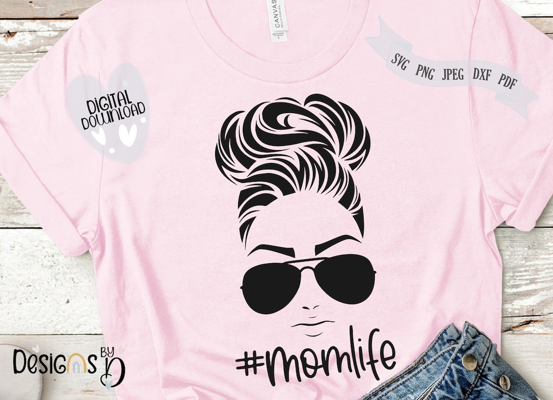Mom Life is a Digital Download Cutting or Printable File. Available is ...