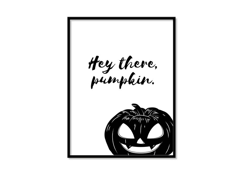 Halloween Print Hey There Pumpkin Quote Spooky Print - Etsy