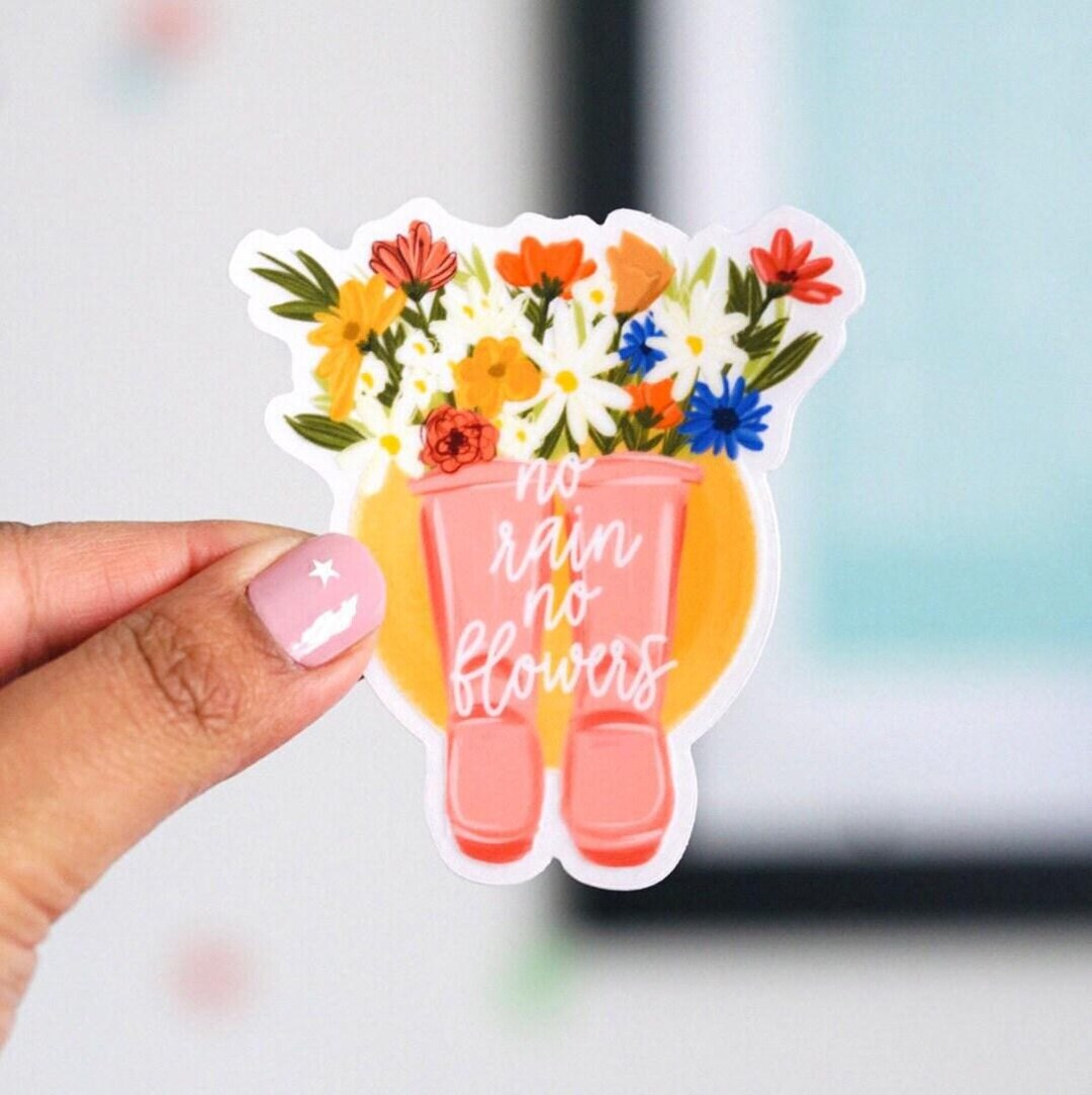 No Rain No Flowers Vinyl Sticker / Rainboots Sticker / Waterproof ...