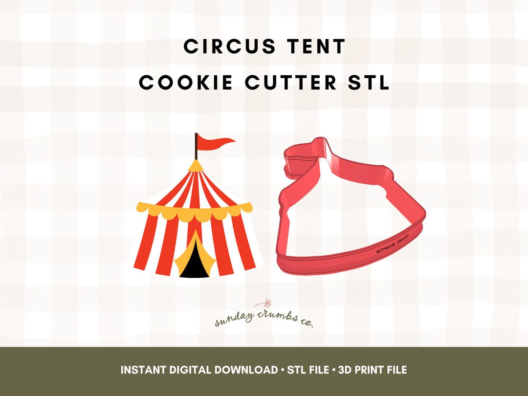 Circus Tent STL Cookie Cutter • 3D Print File • Cute Cookie Cutter ...