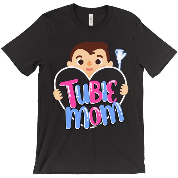 Tubie Mom Shirt Tubie Mom Gift Feeding Tube Mother Tshirt | Etsy
