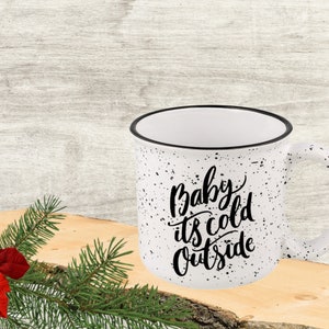Baby It's Cold Outside | Christmas Mug | Holiday Mug | Campfire Mug ...