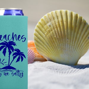 Beaches Cuz We Salty Slim Can Cooler | Slim Can Hugger | Gift for Her ...