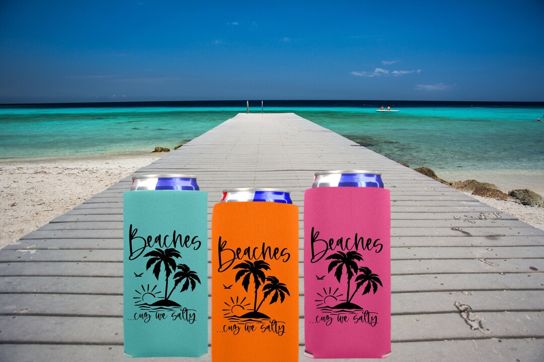 Beaches Cuz We Salty Slim Can Cooler | Slim Can Hugger | Gift for Her ...
