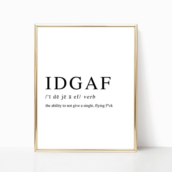 IDGAF Definition IDGAF Dorm Decor Etsy