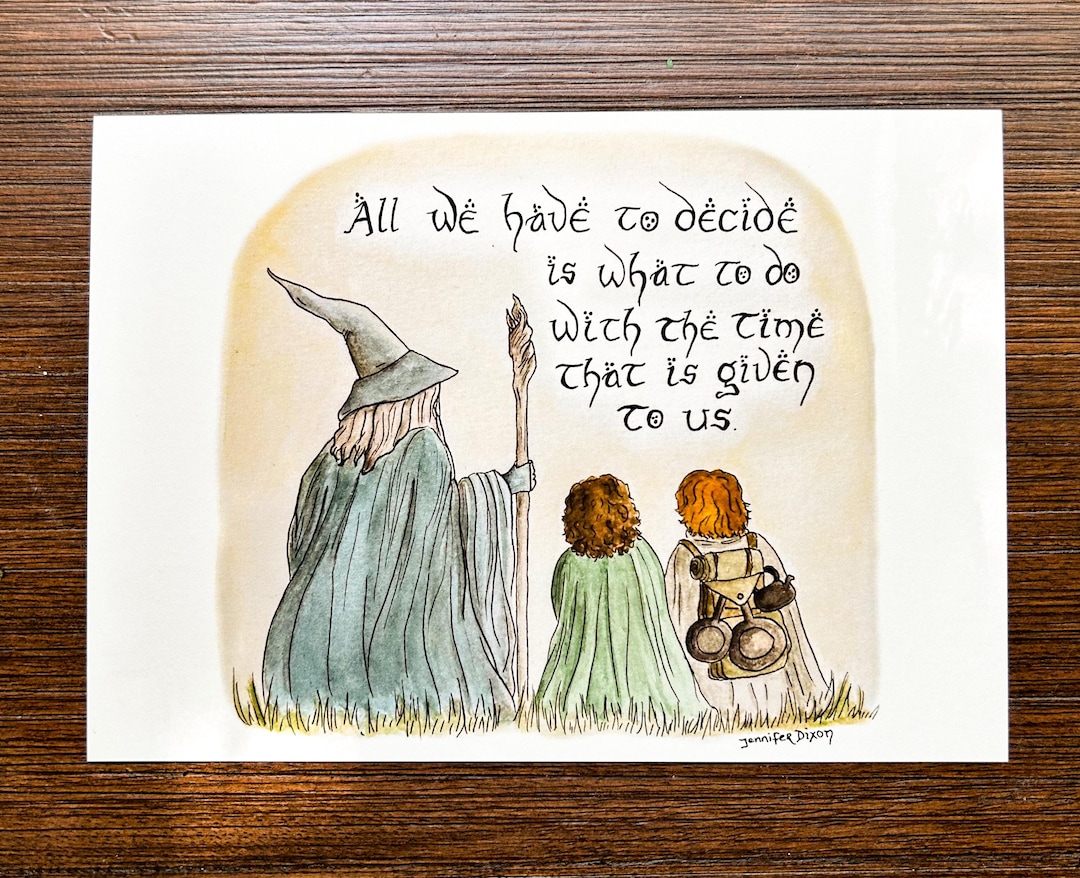 Lord of the Rings Art Gandalf Quote Tolkien Quote Nerdy Gift LOTR Art ...