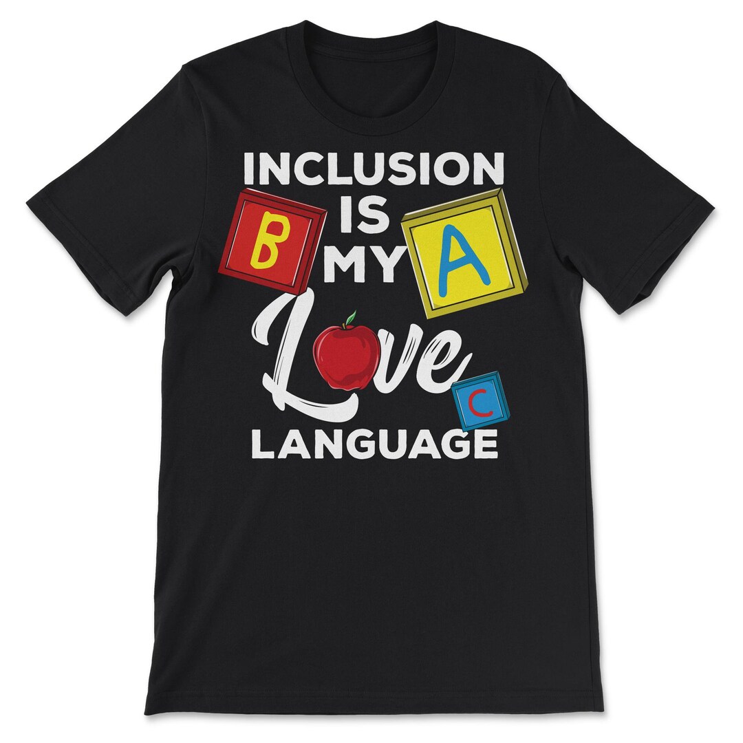Inclusion is My Love Language Special Teacher Sped - Etsy