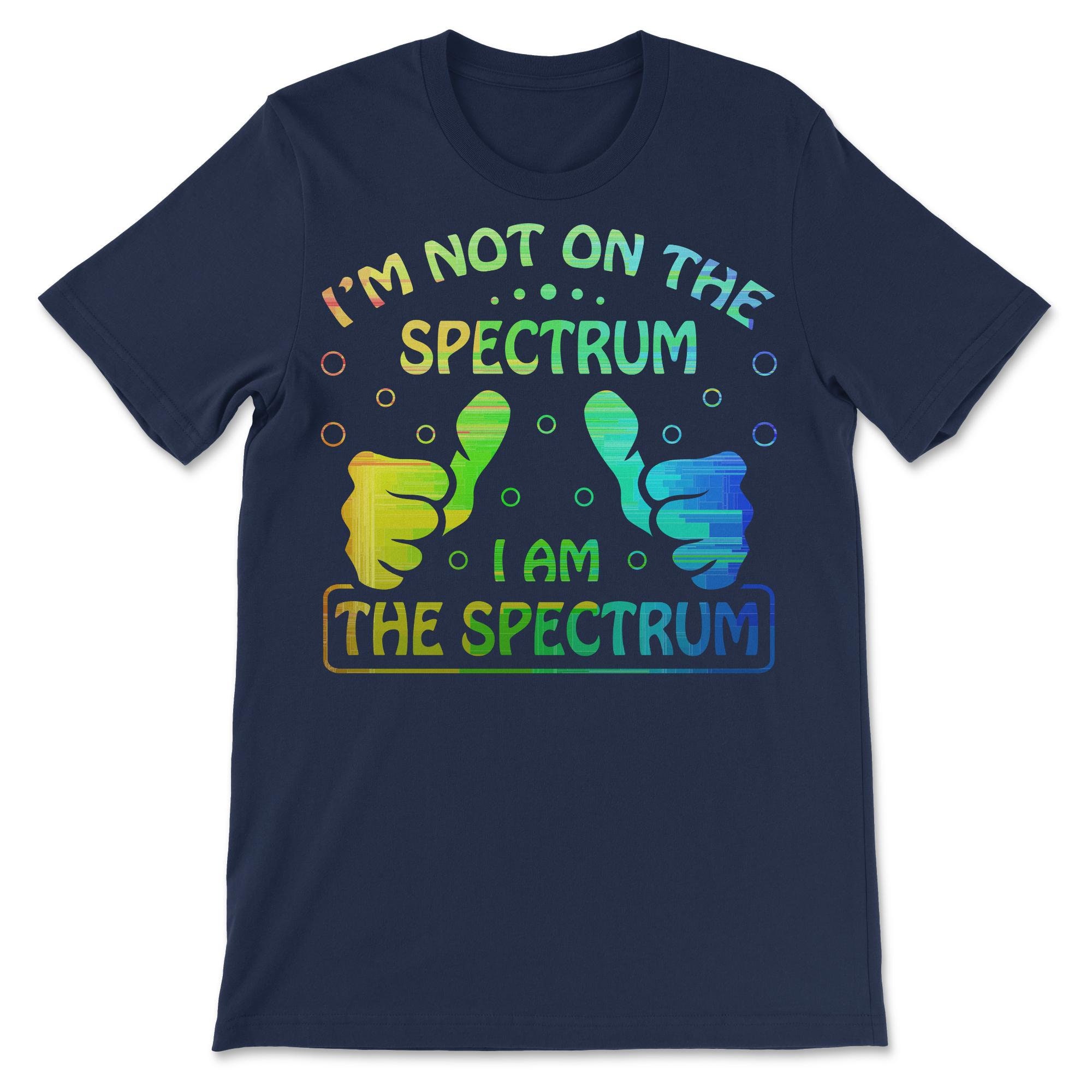 Funny Autism Awareness I Am the Spectrum - Etsy