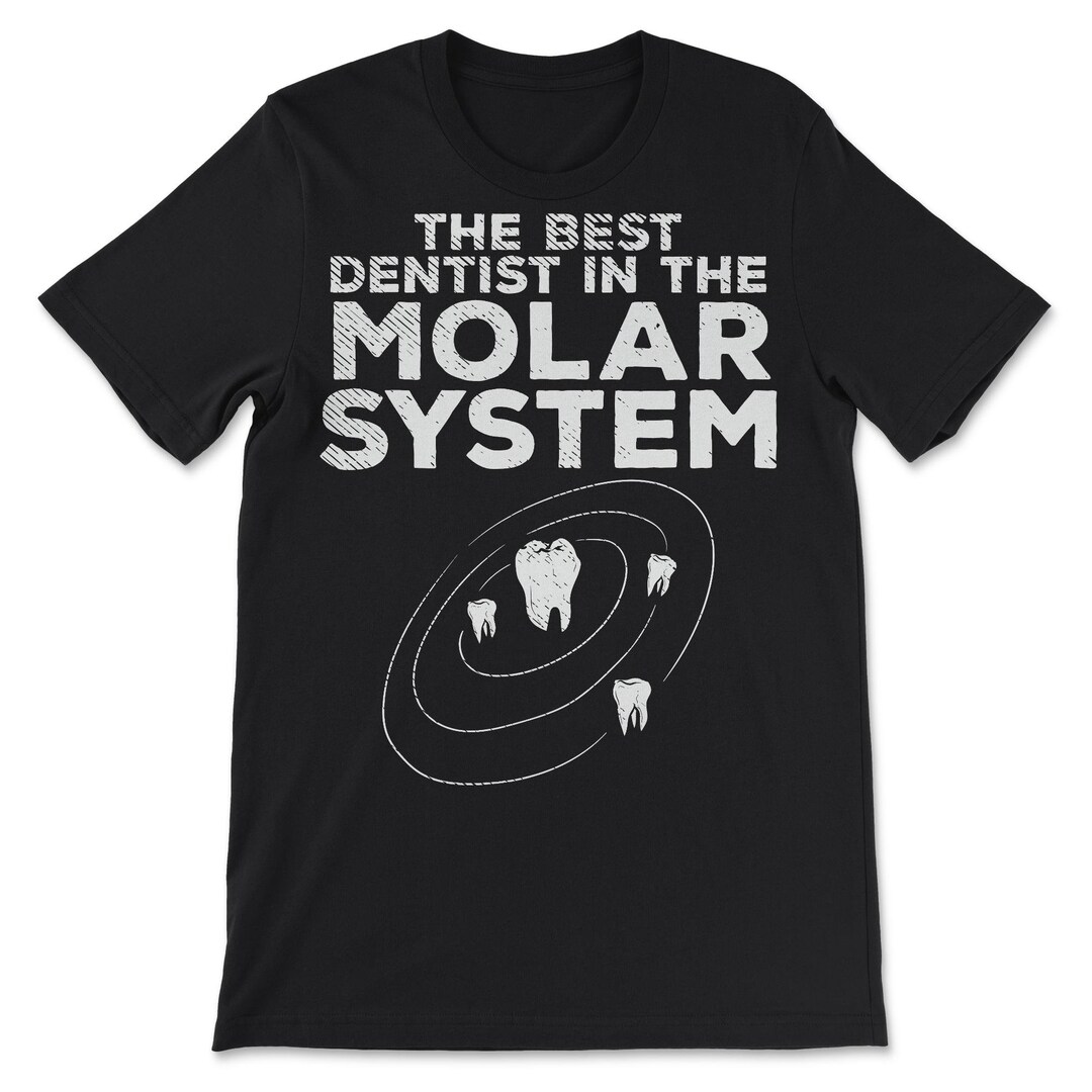 Best Dentist in the Molar System Funny Dental Pun - Etsy