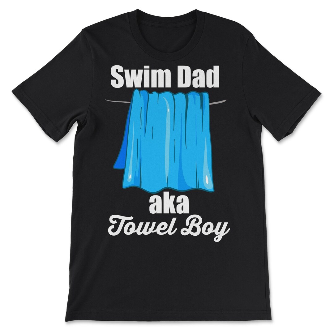 Funny Swimming Quote Swimmer Towel Boy Swim Dad - Etsy