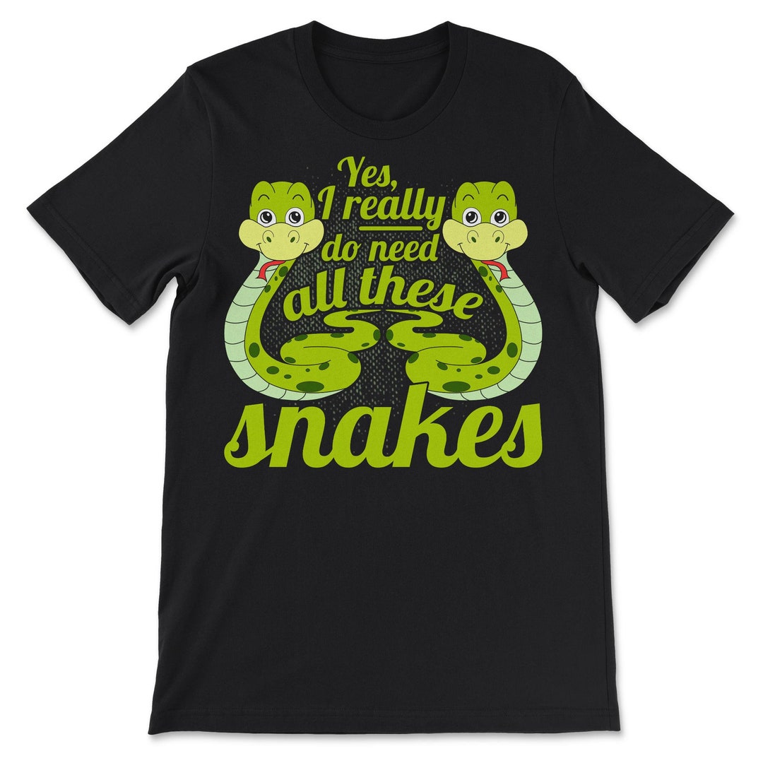 Buy Yes I Really Do Need All These Snakes Online in India - Etsy
