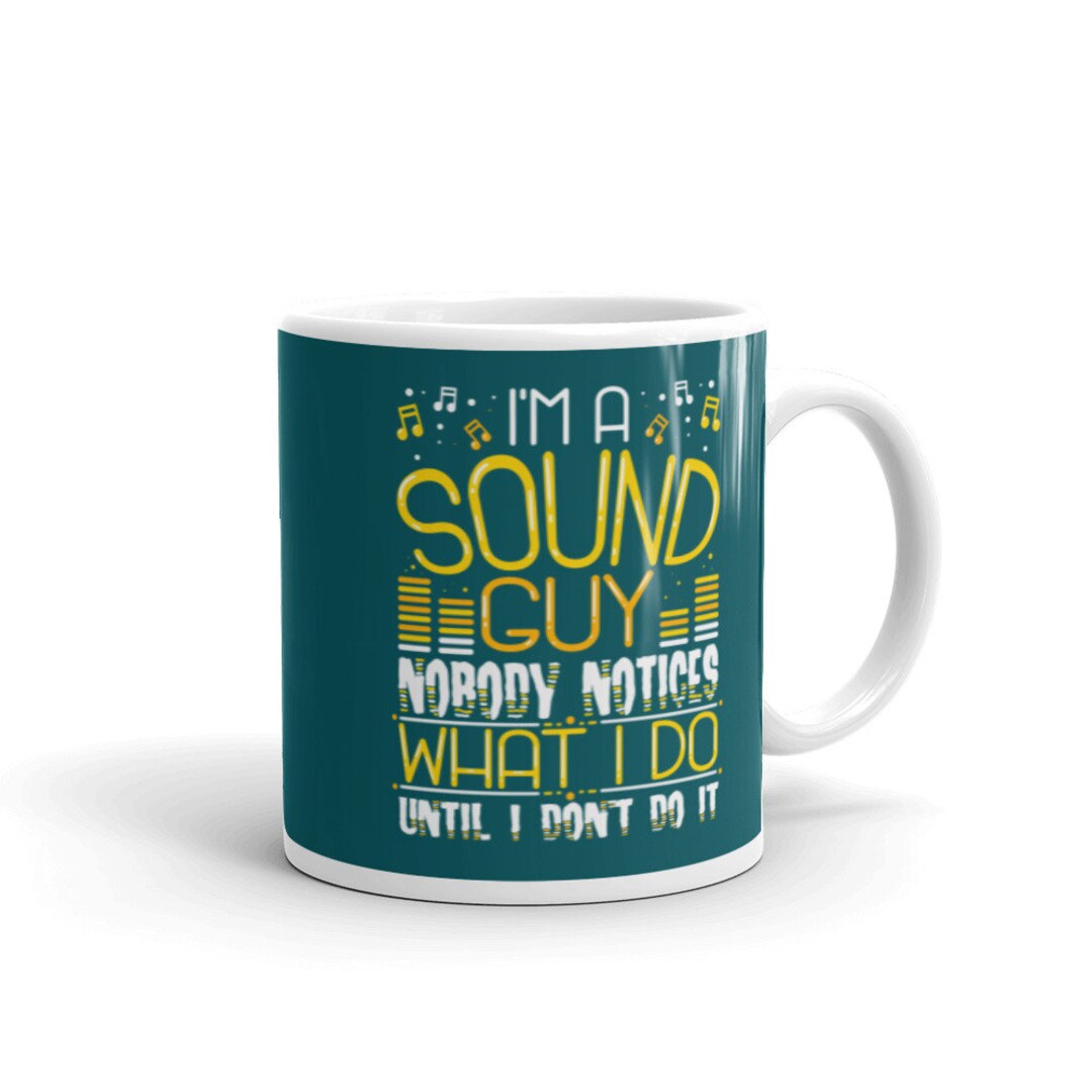 Funny Cool Audio Engineer I'm A Sound Guy White Glossy Mug - Etsy